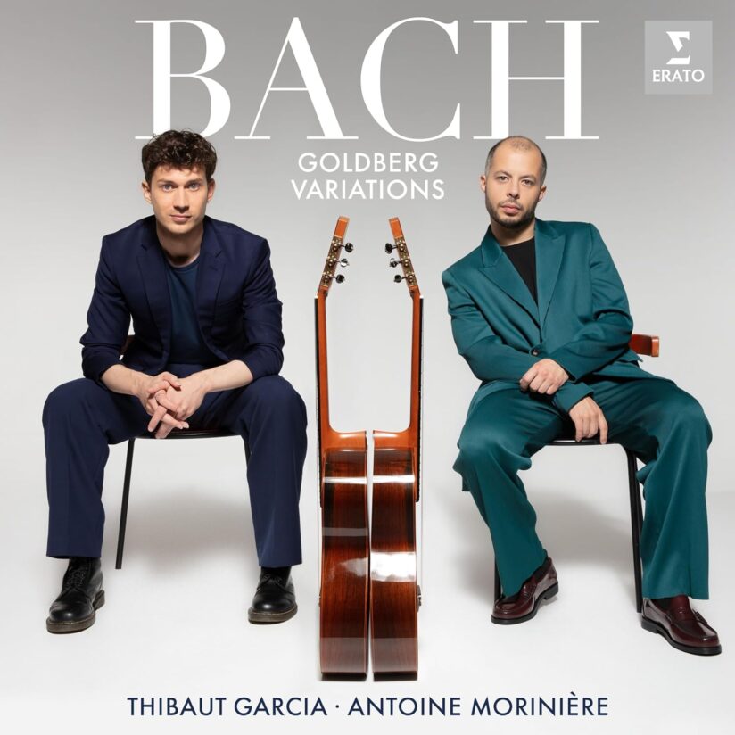 Thibaut GARCIA & Antoine MORINIÈRE - Bach : Variations Goldberg ...